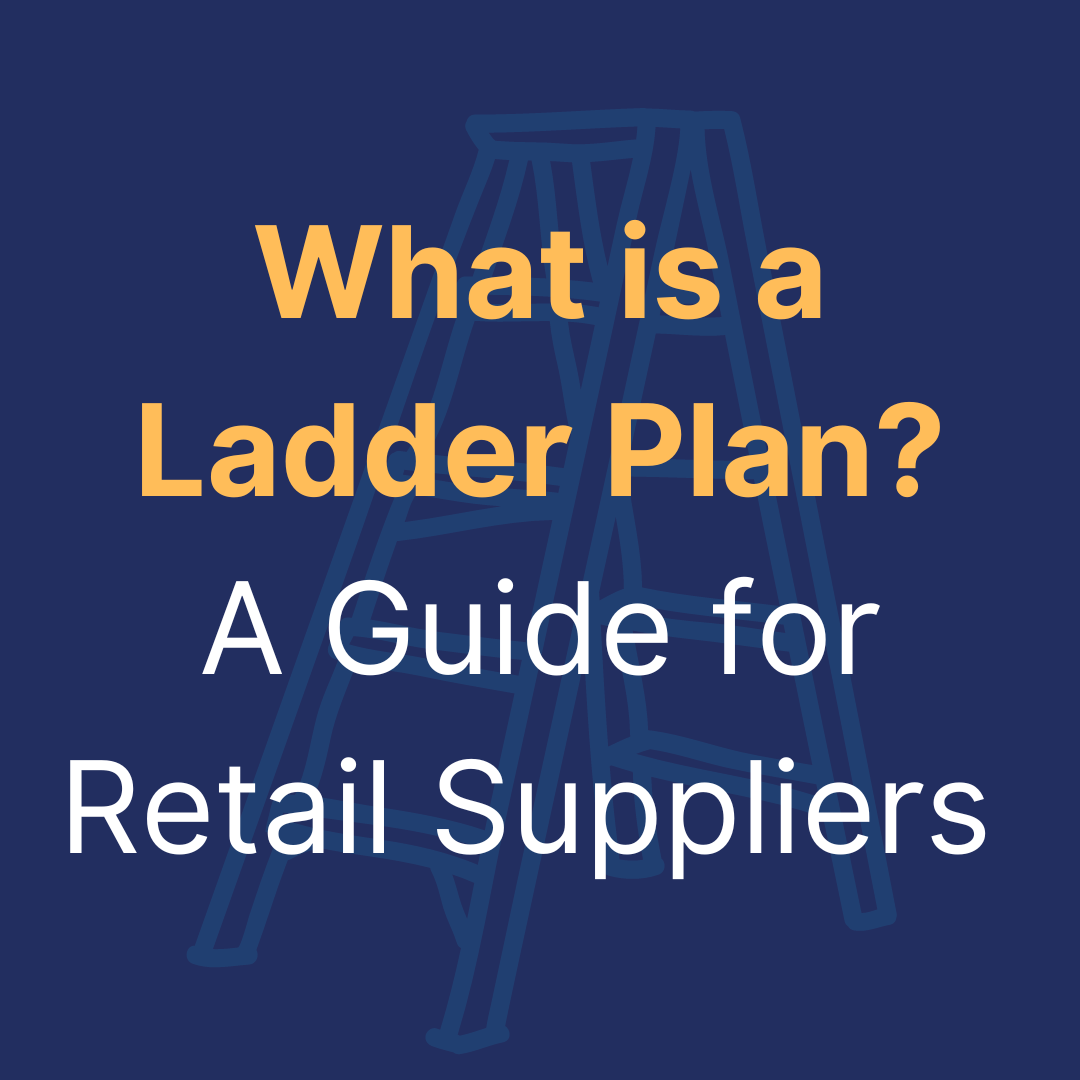 What Is a Ladder Plan? A Guide for Retail Suppliers