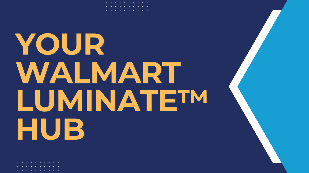 Walmart Luminate™ | Scintilla Help and Support Hub | 8th & Walton