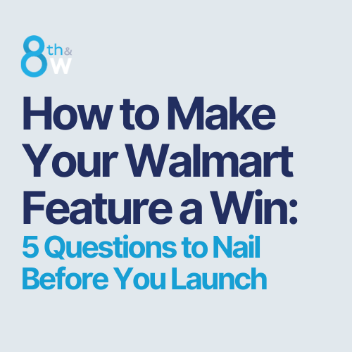 How to Make Your Walmart Feature a Win: 5 Questions to Nail Before You ...